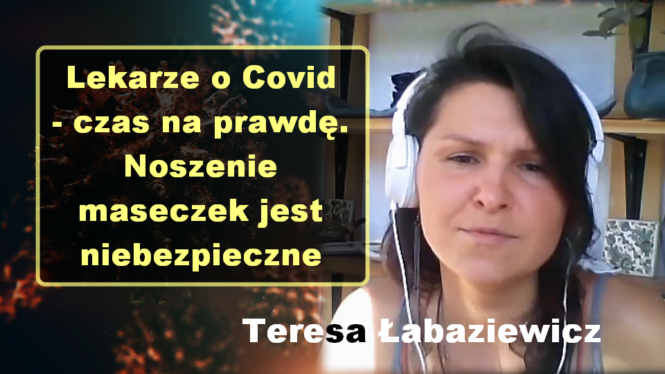 Lekarze o Covid – czas na prawdę. Noszenie maseczek jest niebezpieczne ... Lekarze o Covid – czas na prawdę. Noszenie maseczek jest niebezpieczne ...